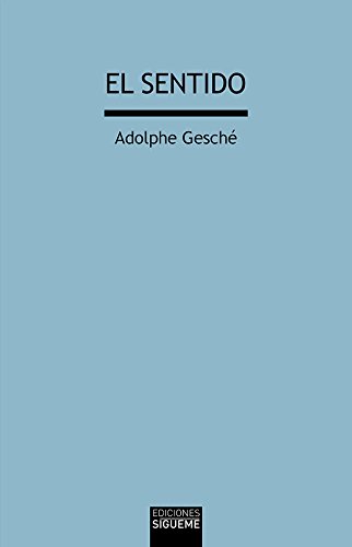 El sentido by Adolphe Gesché | Goodreads