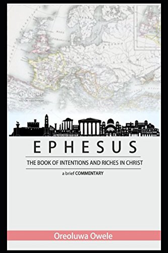 EPHESUS: The book of intentions and riches in Christ Jesus by Oreoluwa ...