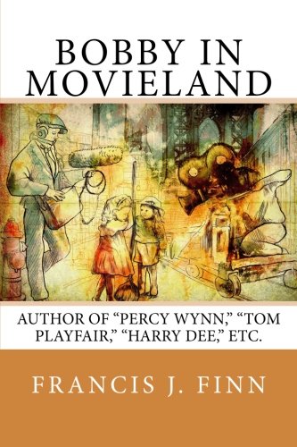 Bobby in Movieland by Francis J. Finn | Goodreads