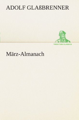 Marz-Almanach (German Edition) by Adolf Gla Brenner | Goodreads