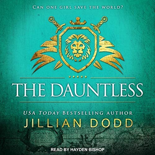 The Dauntless (The Spy Girl Series) by Jillian Dodd | Goodreads