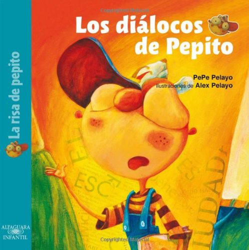 Los diálocos de Pepito (Spanish Edition) by Pepe Pelayo | Goodreads