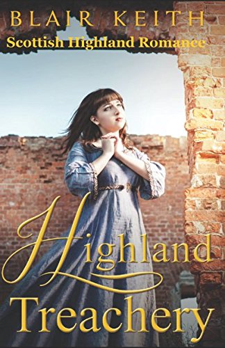 Highland Treachery (Scottish Highland Romance) by Blair Keith | Goodreads