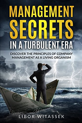 Management secrets in a turbulent era by Libor Witassek | Goodreads
