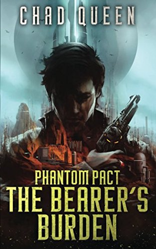 The Bearer's Burden (Phantom Pact) by Chad Queen | Goodreads