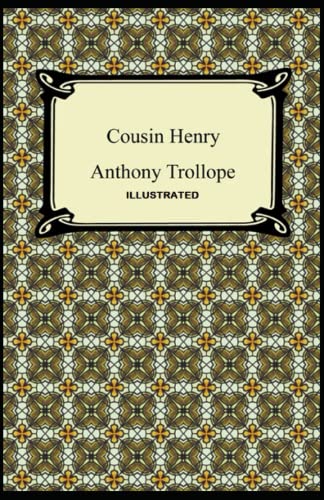 Cousin Henry Illustrated by Anthony Trollope | Goodreads