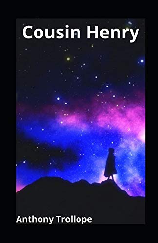 Cousin Henry illustrated by Anthony Trollope | Goodreads