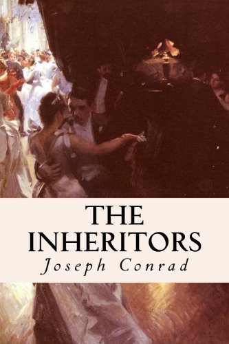 The Inheritors: An Extravagant Story by Joseph Conrad | Goodreads