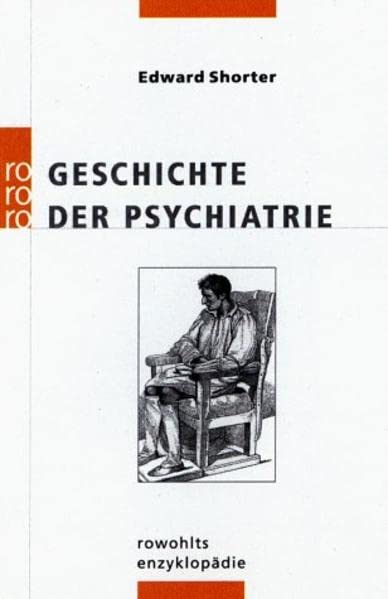 Geschichte der Psychiatrie. by Edward Shorter | Goodreads