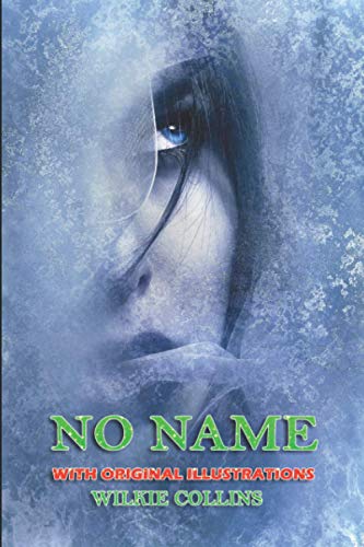 No Name : Illustrations: Classic Book by Wilkie Collins with Original ...