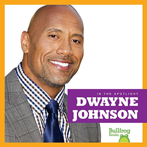 Dwayne Johnson (Bullfrog Books: In the Spotlight) by Kaitlyn Duling ...