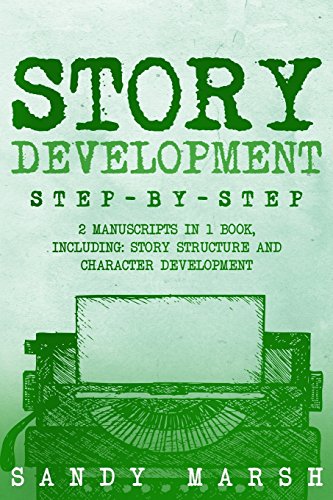 Story Development: Step-by-Step | 2 Manuscripts in 1 Book | Essential ...