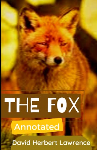 The Fox (Annotated) by D.H. Lawrence | Goodreads