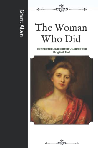 The Woman Who Did: Corrected and Edited Unabridged Original Text by ...