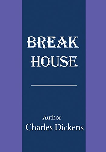Break House by Charles Dickens | Goodreads