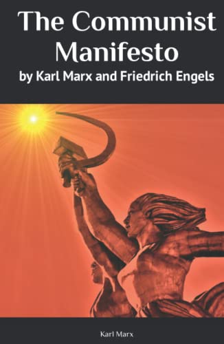 The Communist Manifesto (Illustrated): by Karl Marx and Friedrich ...