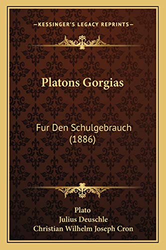 Platons Gorgias: Fur Den Schulgebrauch (1886) by Plato | Goodreads