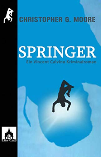 Springer (Vincent Calvino) (German Edition) by Christopher G. Moore ...