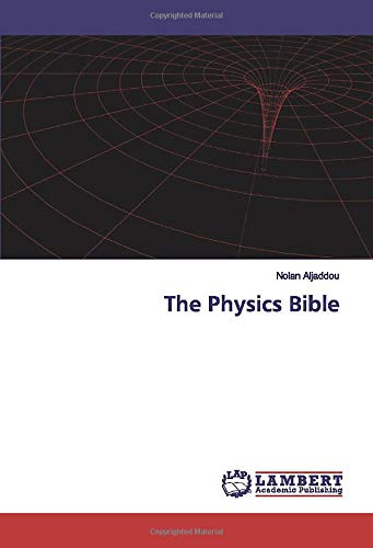 The Physics Bible by Nolan Aljaddou | Goodreads
