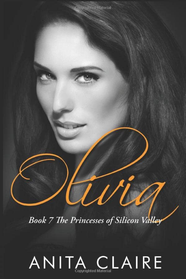 Olivia: The Princesses of Silicon Valley (book 7) by Anita Claire | Goodreads
