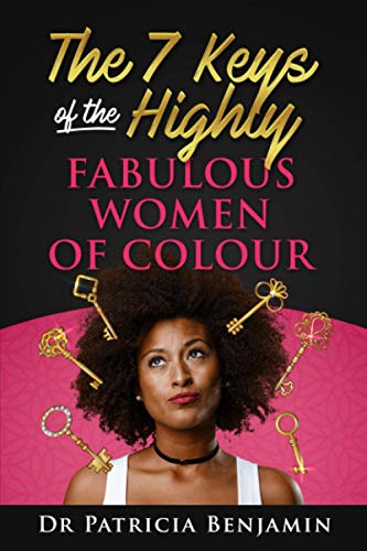 The 7 Keys of Highly Fabulous Women of Colour: Get the Keys that ...