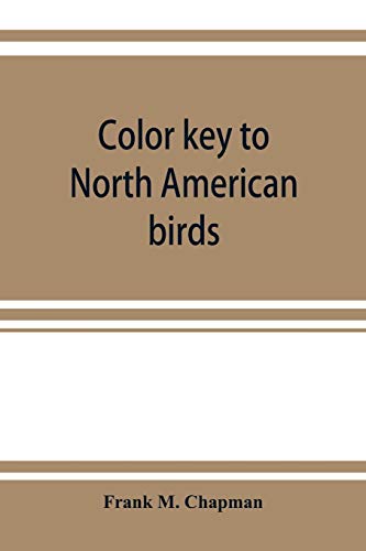 Color key to North American birds; with bibliographical appendix by ...