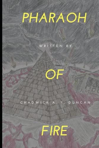 Pharaoh of Fire (Land of Fire) by Chadwick Duncan | Goodreads