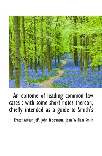 An epitome of leading common law cases : with some short notes thereon ...