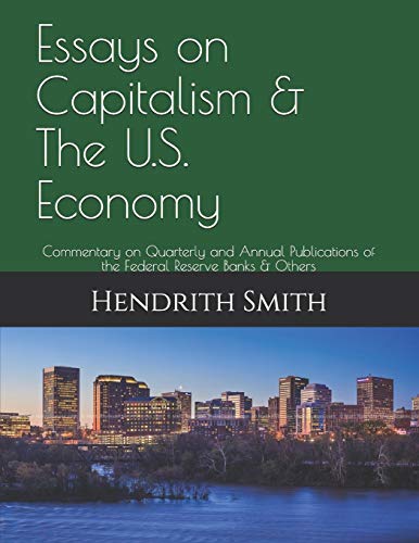 Essays on Capitalism & The U.S. Economy: Commentary on Quarterly and ...