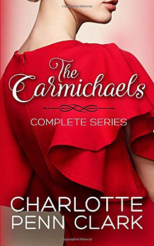 The Carmichaels: Complete Series by Charlotte Penn Clark | Goodreads