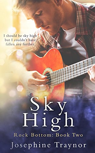 Sky High: Rock Bottom book 2 by Josephine Traynor | Goodreads