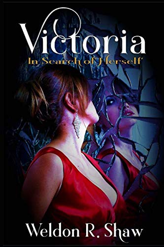 Victoria: In Search of Herself by Weldon R. Shaw | Goodreads