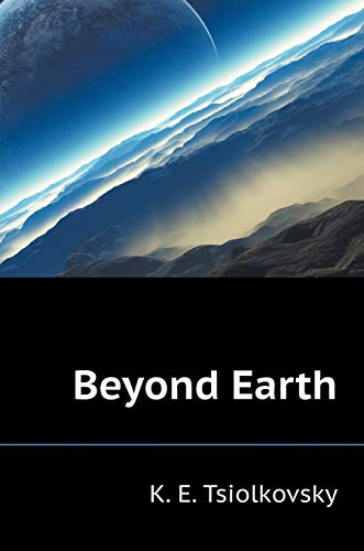Beyond Earth (Russian Edition) by K. E. Tsiolkovsky | Goodreads