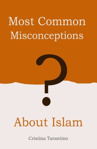 Most Common Misconceptions About Islam by Cristina Tarantino | Goodreads