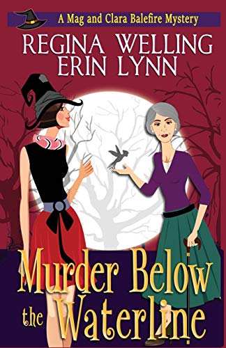 Murder Below the Waterline: A Cozy Witch Mystery by ReGina Welling ...