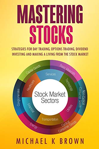 Mastering Stocks: Strategies for Day Trading, Options Trading, Dividend ...