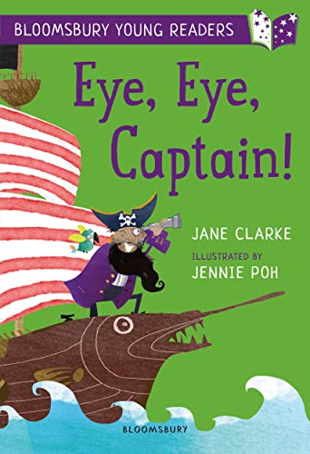Eye Eye Captain Bloomsbury Young Reader by Jane Clarke | Goodreads