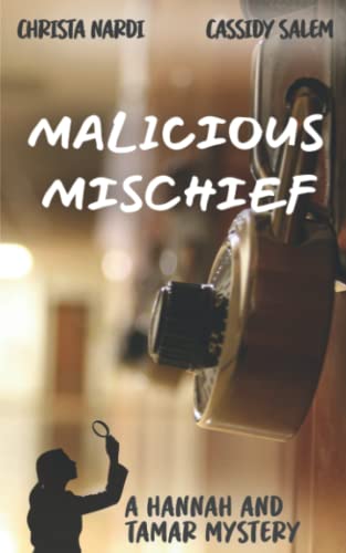 Malicious Mischief: A Hannah and Tamar Mystery by Christa Nardi | Goodreads
