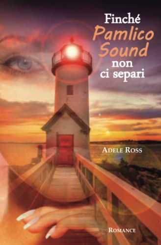 Finché Pamlico Sound non ci separi (Italian Edition) by Adele Ross ...