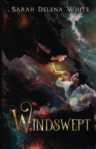 Windswept: A Short Fairy Tale by Sarah Delena White | Goodreads