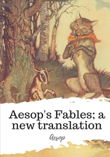 Aesop's Fables; a new translation by Aesop | Goodreads
