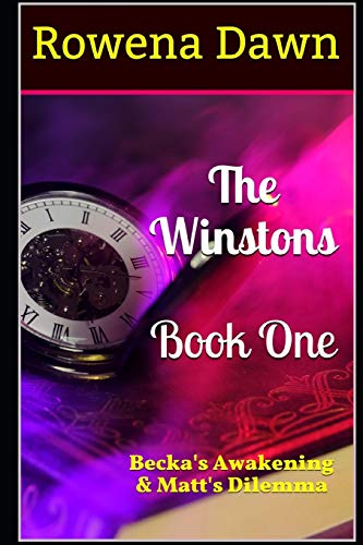 The Winstons Book One: Becka's Awakening & Matt's Dilemma by Rowena ...