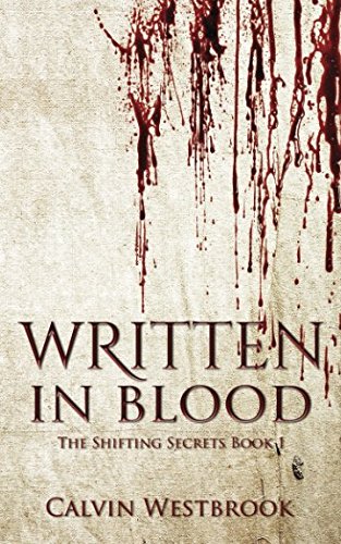 Written In Blood (The Shifting Secrets) by Calvin Westbrook | Goodreads
