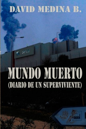 Mundo Muerto: (Diario de un superviviente) by David Medina Botija ...
