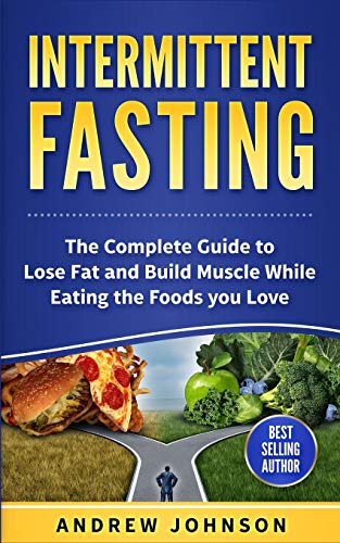 Intermittent Fasting: Lose Weight and Accelerate Fat Loss with ...