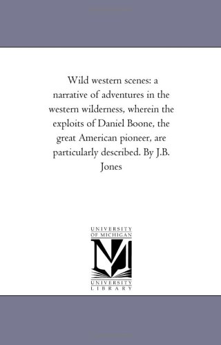 Wild western scenes: a narrative of adventures in the western ...