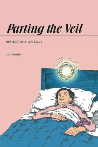 Parting the Veil: REFLECTIONS OF SOUL by Joy Nugent | Goodreads
