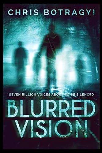 Blurred Vision by Chris Botragyi | Goodreads