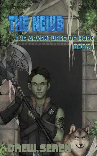 The Newb (The Adventures of Horc) by Drew Seren | Goodreads