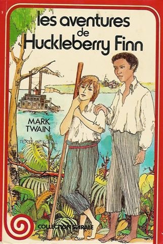 Les aventures de Huckleberry Finn : Collection spirale cartonnée ...